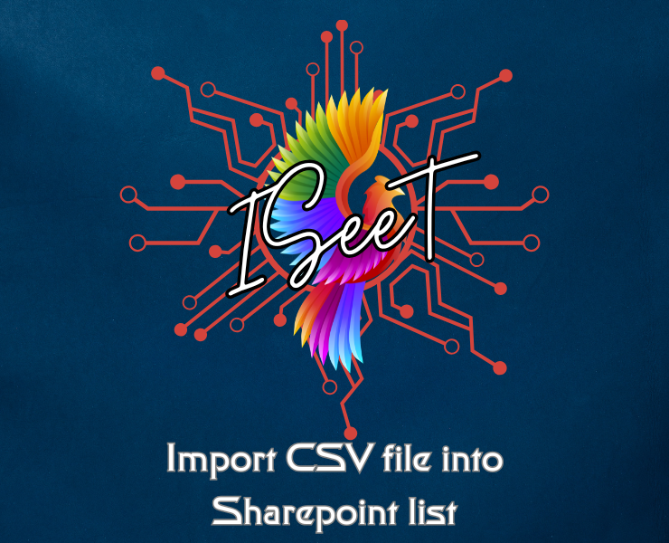 Import CSV File Into Sharepoint List I See T